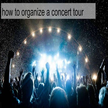 How to organize a concert tour2 | PPTX