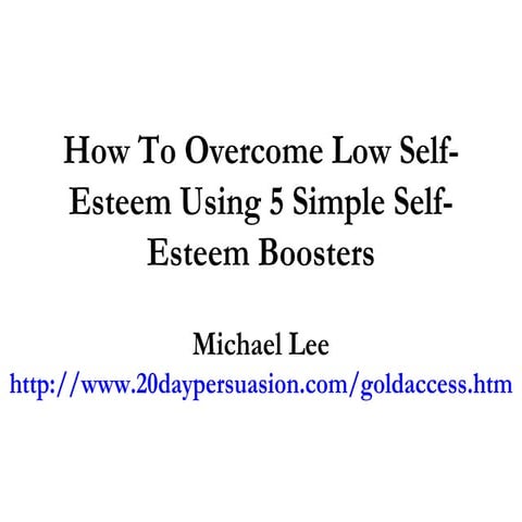 How To Overcome Low Self-Esteem Using 5 Simple Self-Esteem Boosters | PPT