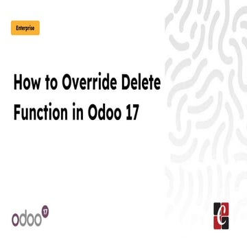 How To Override Delete Function In Odoo 17 Pptx Technology And Computing