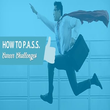 How To P.A.S.S. Career Challenges | PDF