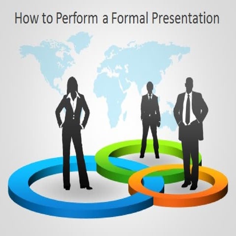 How_to_perform_a_formal_presentation.ppt