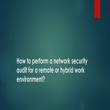 How to perform a network security audit for.pptx