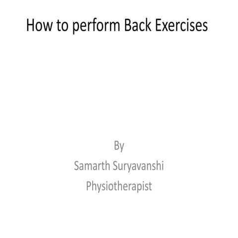 How to perform back exercises | PPTX | Physical Therapy | Wellness
