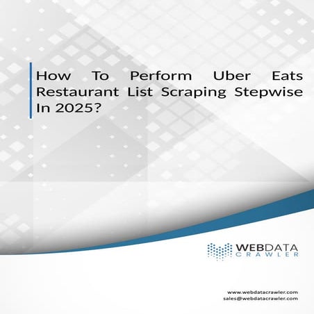 How To Perform Uber Eats Restaurant List Scraping Stepwise In 2025.pptx