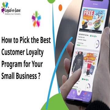 How to Pick the Best Customer Loyalty Program for Your Small Business .pptx