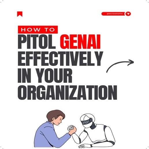 How to pitol gen ai effectively -Ravi daparthi.pdf
