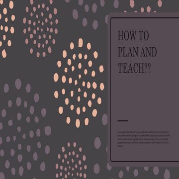 How to plan and teach | PPTX | Educational Assessment | Education
