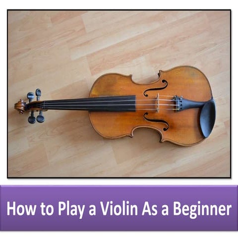 How to play a violin as a beginner | PPT