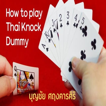 How to play Thai knock dummy: game of luck and skill | PDF