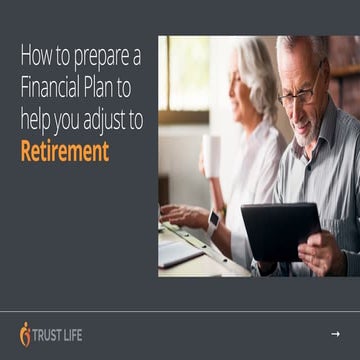 How to prepare a financial plan to help you adjust to retirement | PPT