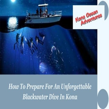 How To Prepare For An Unforgettable Blackwater Dive In Kona | PPT