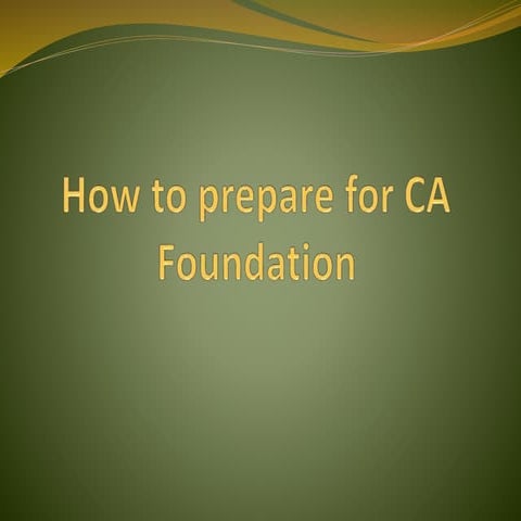 How to prepare for CA Foundation | PPTX