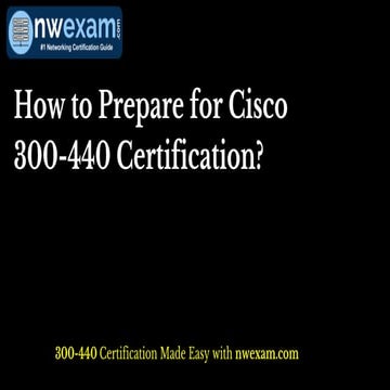 How to Prepare for Cisco 300-440 Certification? | PDF