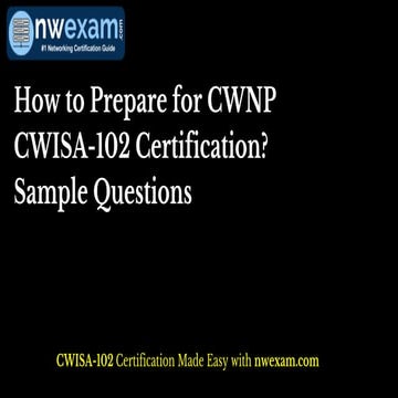 How to Prepare for CWNP CWISA-102 Certification? Sample Questions | PDF