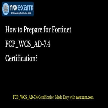 How to Prepare for Fortinet FCP_WCS_AD-7.4 Certification? | PDF