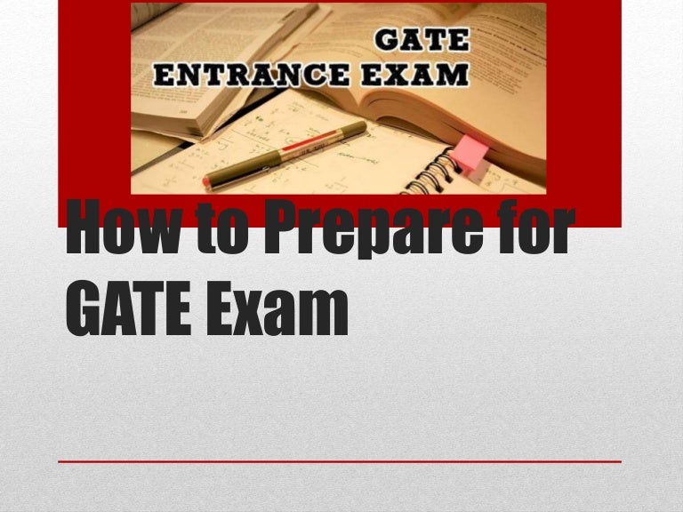 How to prepare for Gate Exam? How to prepare for Gate Exam?