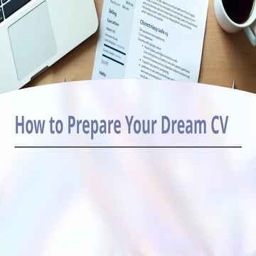 How to Prepare Your Dream CV to get Jobs | PPTX