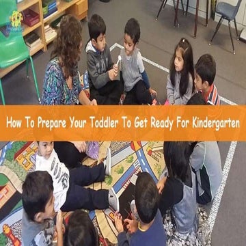 How To Prepare Your Toddler To Get Ready For Kindergarten | PPTX