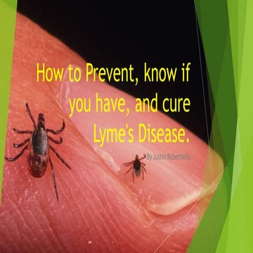 How to prevent, know if you have, and cure Lymes; Disease | PPT