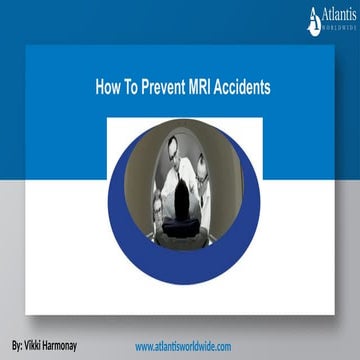How To Prevent the MRI Accidents: A Guide | PPTX