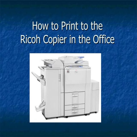 How to print to the Ricoh Copier | PPT