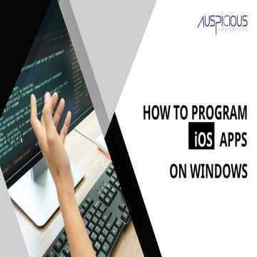 How to Program iOS on Windows Applications | PPTX | Computer Software and Applications | Computing