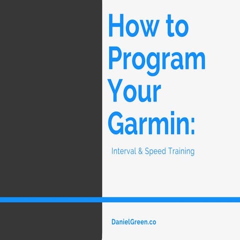 Program Your GARMIN For Interval Training | PPT
