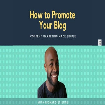 How to promote your blog Richard Etienne Presentation | PPTX