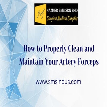 How to Properly Clean and Maintain Your Artery Forceps.pdf