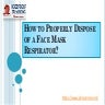 How to Properly Dispose of a Face Mask Respirator.pdf
