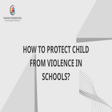 How to Protect Child from Violence in Schools.pptx