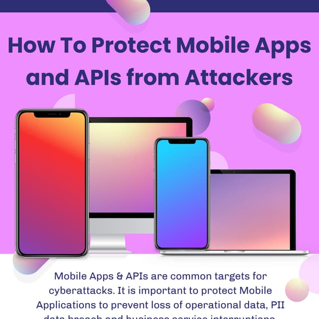 How To Protect Mobile Apps And Apis From Attackers Pdf