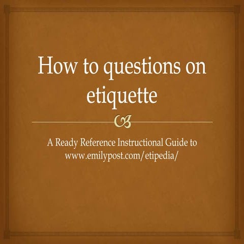How to questions on etiquette | PPT