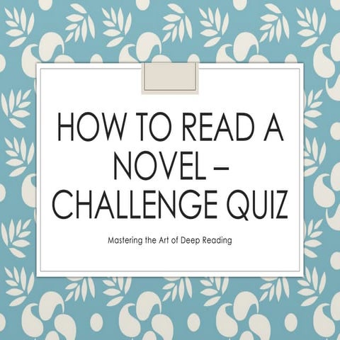 How to read Novel Quiz for Diploma students | PPTX