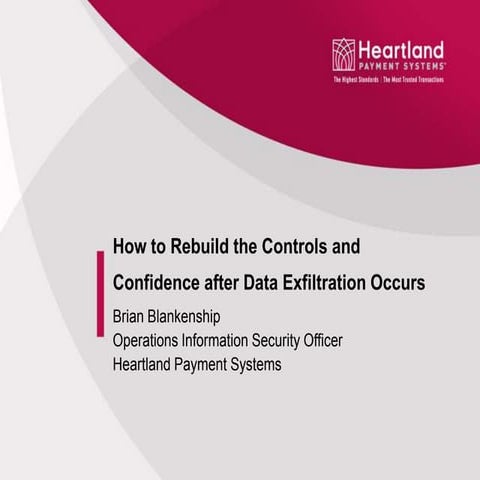 How to Rebuild the Controls and Confidence after Data Exfiltration Occurs | PPT