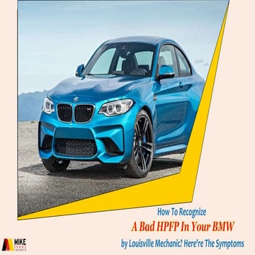 How To Recognize A Bad HPFP In Your BMW by Louisville Mechanic- Here're ...