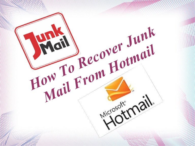How To Recover Junk Mail From Hotmail How To Recover Delete Mail Fr how-to-recover-junk-mail-from-hotmail-how-to-recover-delete-mail-fr