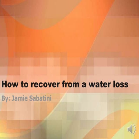 How to recover from a water loss | PPT