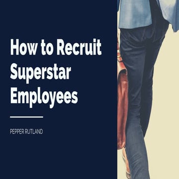 How to Recruit Superstar Employees | PPT