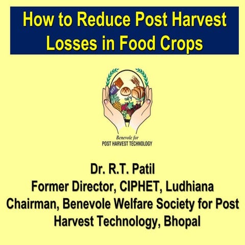 How to reduce post harvest losses in food crops | PPT
