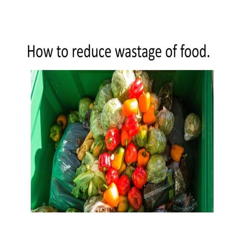 How to reduce wastage of food.pptx