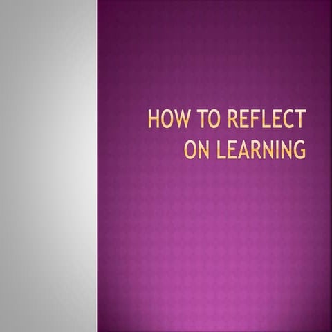 How to reflect on learning March 2018 | PPT