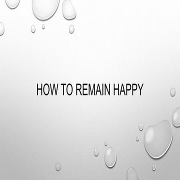 How to remain happy.pptx
