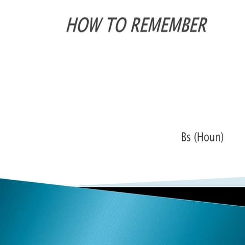 How to remember | PPTX | Education industry | Industries
