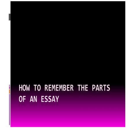 How To Remember The Parts Of An Essay | PDF