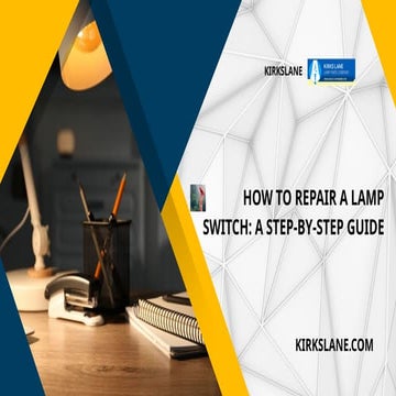 How to Repair a Lamp Switch A Step-by-Step Guide.pptx