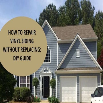 How to Repair Vinyl Siding Without Replacing: DIY Guide | PPT