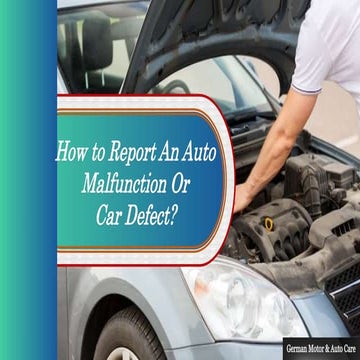 How to Report an Auto Malfunction or Car Defect | PPT