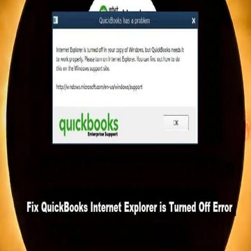 How to Resolve QuickBooks Internet Explorer is Turned Off Issue.pptx