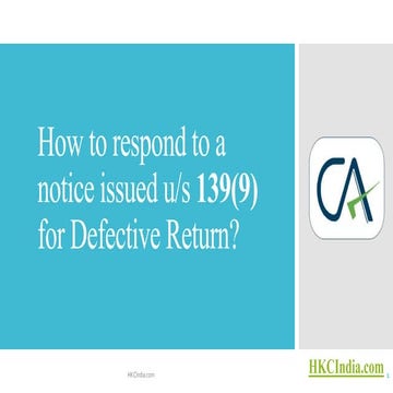 How to respond to a notice issued u/s 139(9) for Defective Return? | PPT